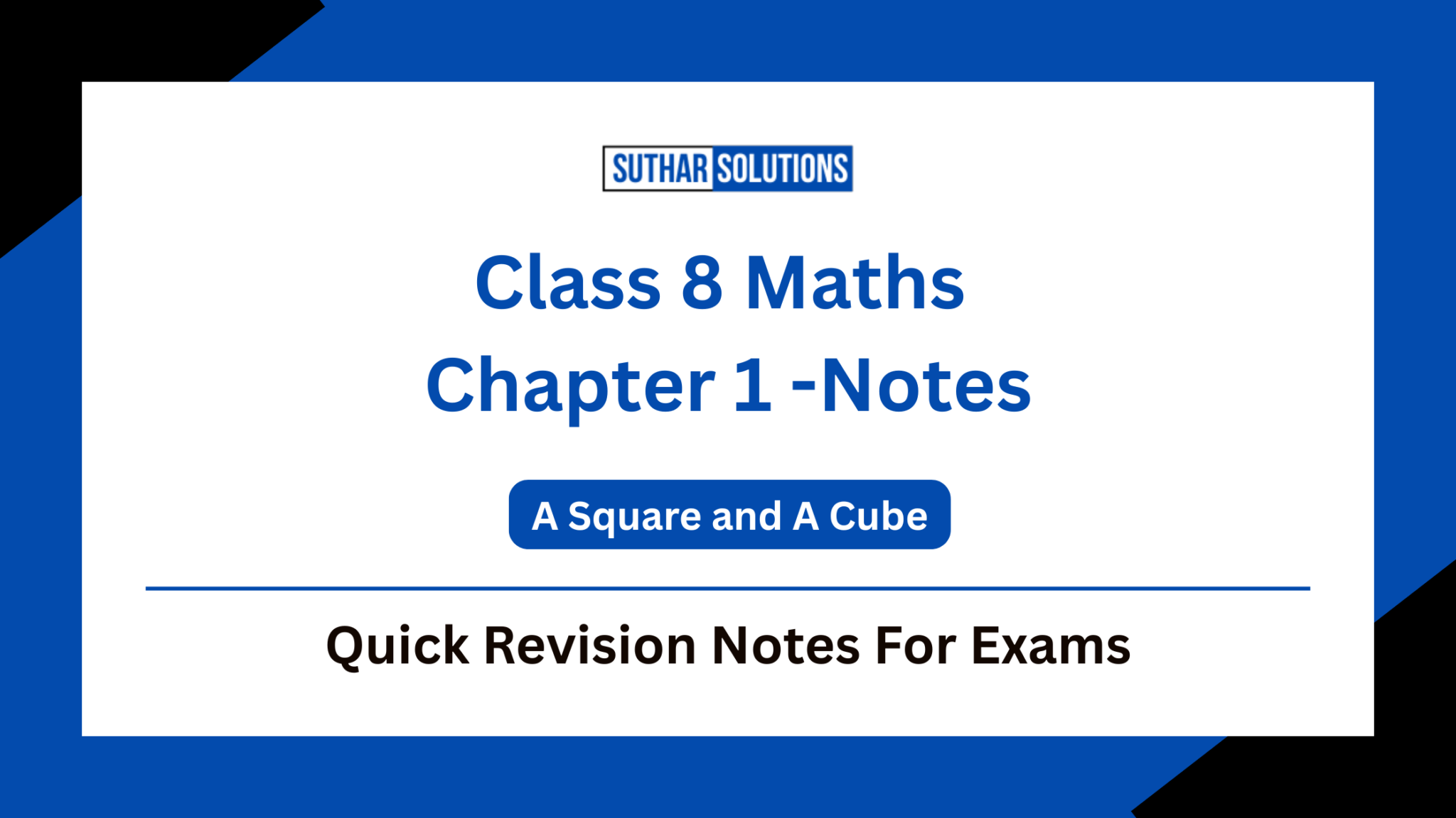 Class 8 Maths Chapter 1 : Notes - A Square and A Cube - Suthar Solutions